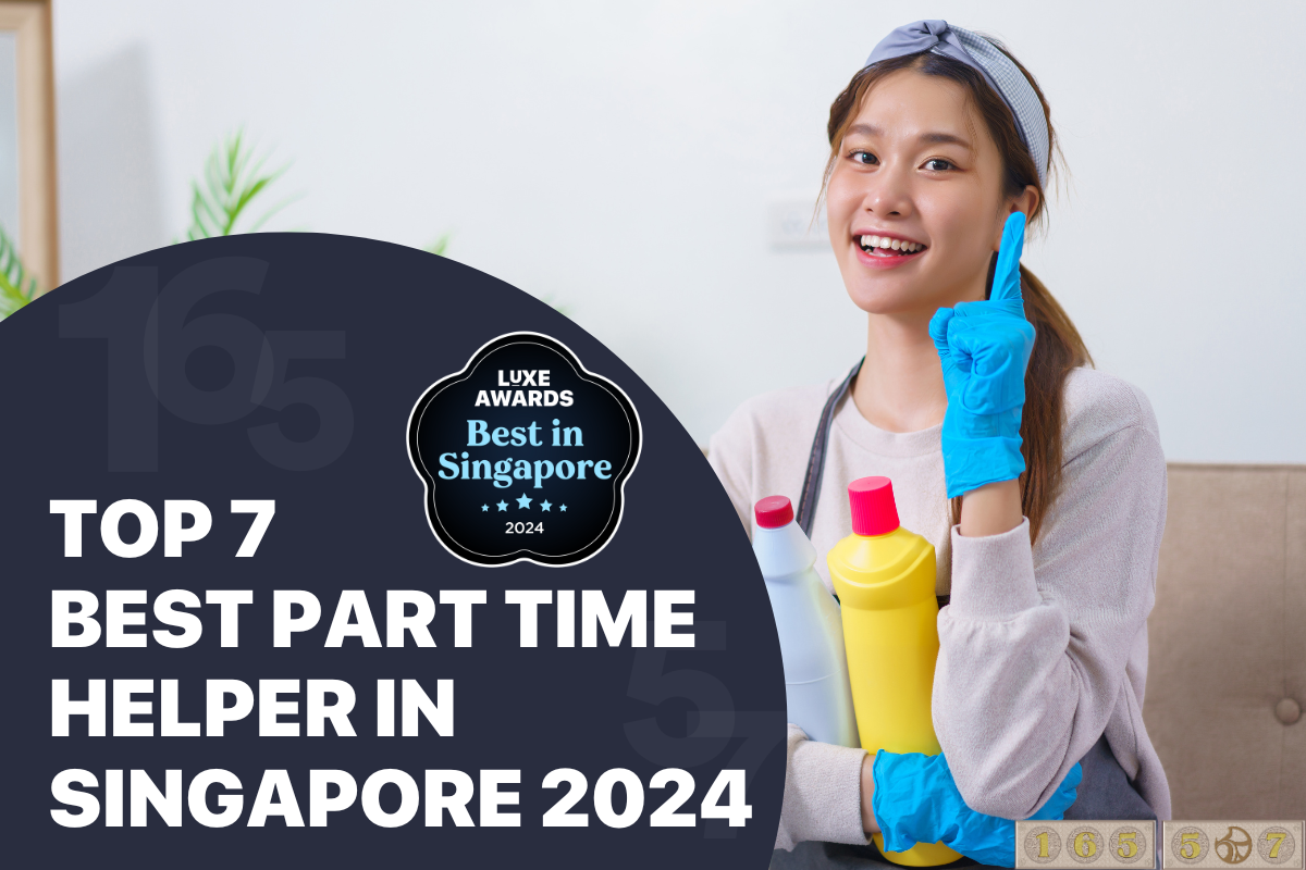Top 7 Best Part Time Helper in Singapore 2024 | Steriluxe