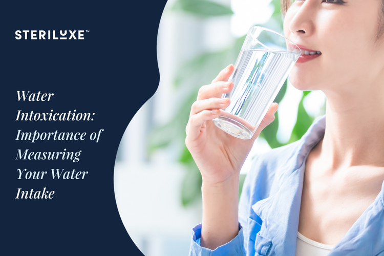 Water Intoxication: Importance of Measuring Your Water Intake | Steriluxe